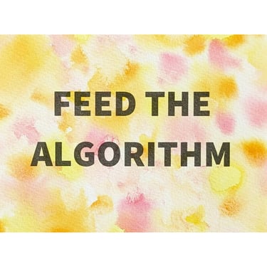 Algorithm Series 64: Feed The Algorithm | Artologica | Washington, DC