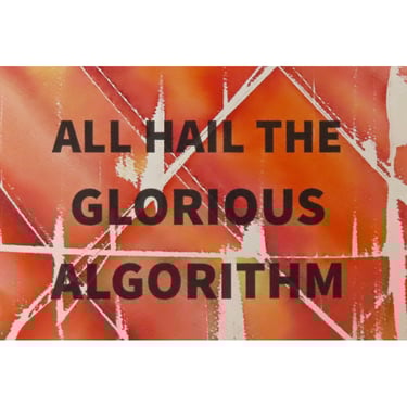 Algorithm Series 55: All Hail The Glorious Algorithm | Artologica ...
